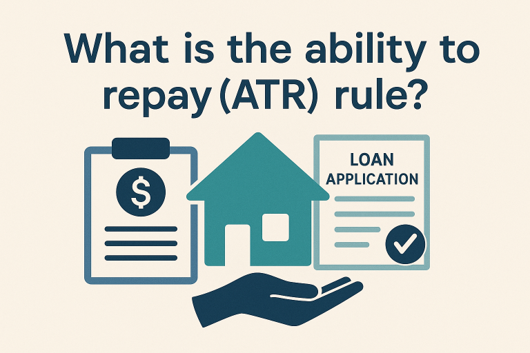 Understanding the ATR Rule for Mortgages: Key Requirements